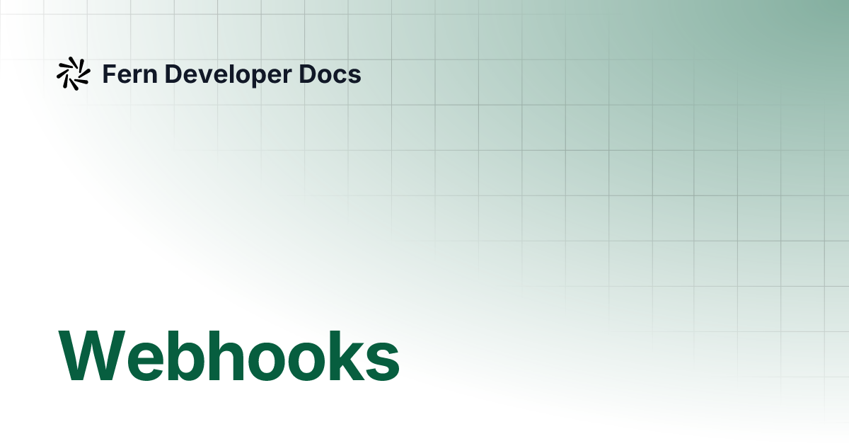 Webhooks | Fern Developer Docs